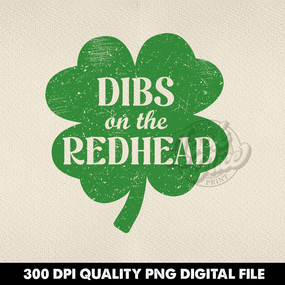 Dibs on the Redhead Shamrock PNG: St. Patrick's Day Design (digital ...