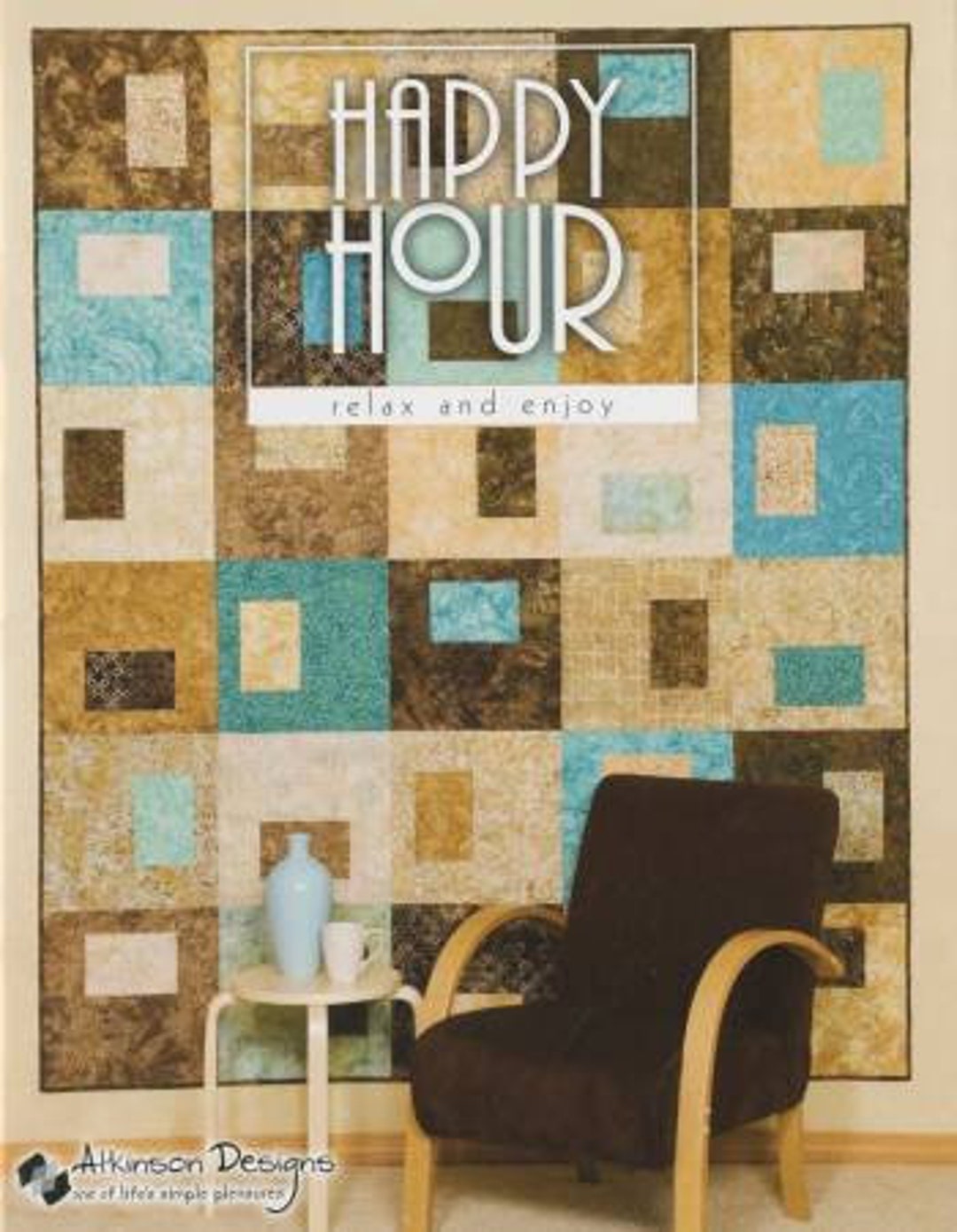 Quilt Pattern Book - Atkinson Designs - Happy Hour - 12 Different ...