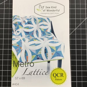 Pattern Metro Lattice Quilt Pattern for Sew Kind of Wonderful Company for Use With QCR Ruler as ...