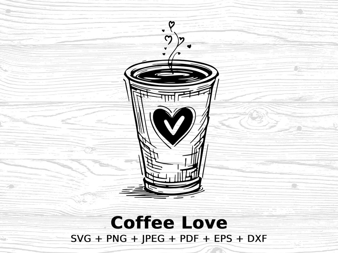 Love Coffee Cup Vector Clipart Digital Download, SVG PNG Jpeg Pdf Eps ...