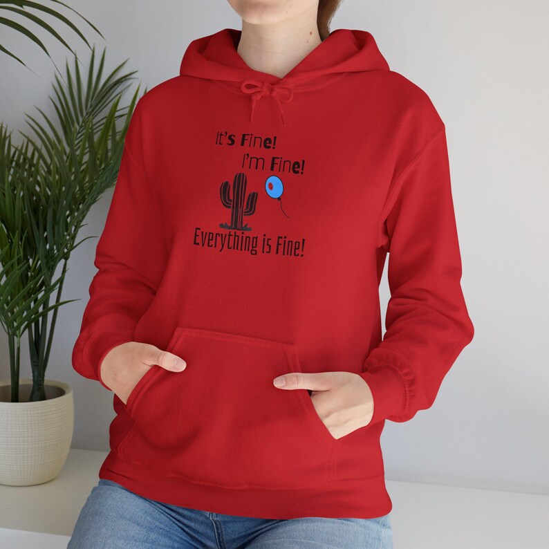 Everything is Fine, It's Fine, I'm Fine, Heavy Blend™ Hooded Sweatshirt ...