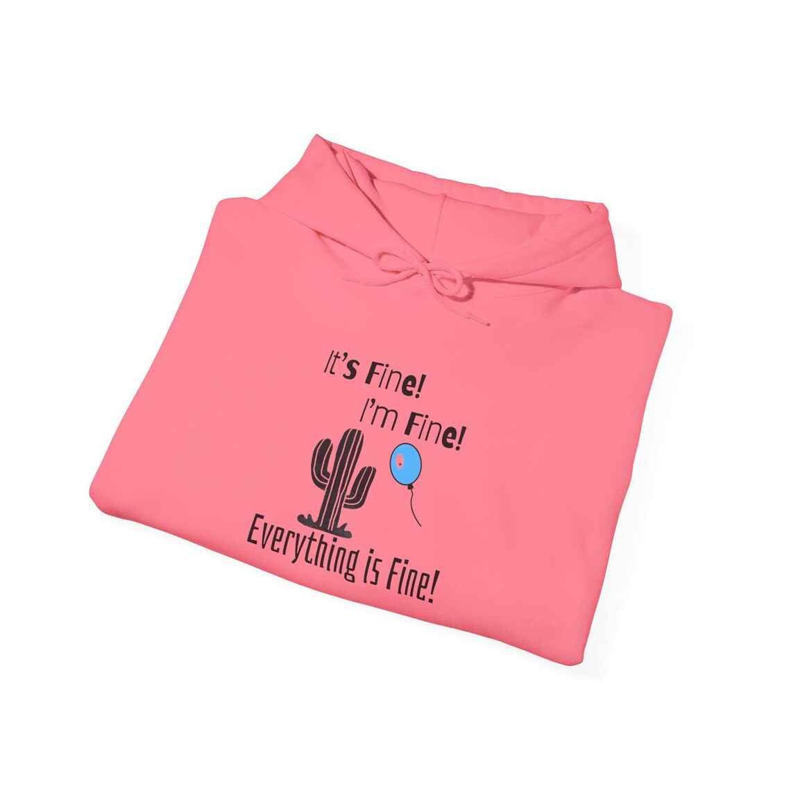 Everything is Fine, It's Fine, I'm Fine, Heavy Blend™ Hooded Sweatshirt ...