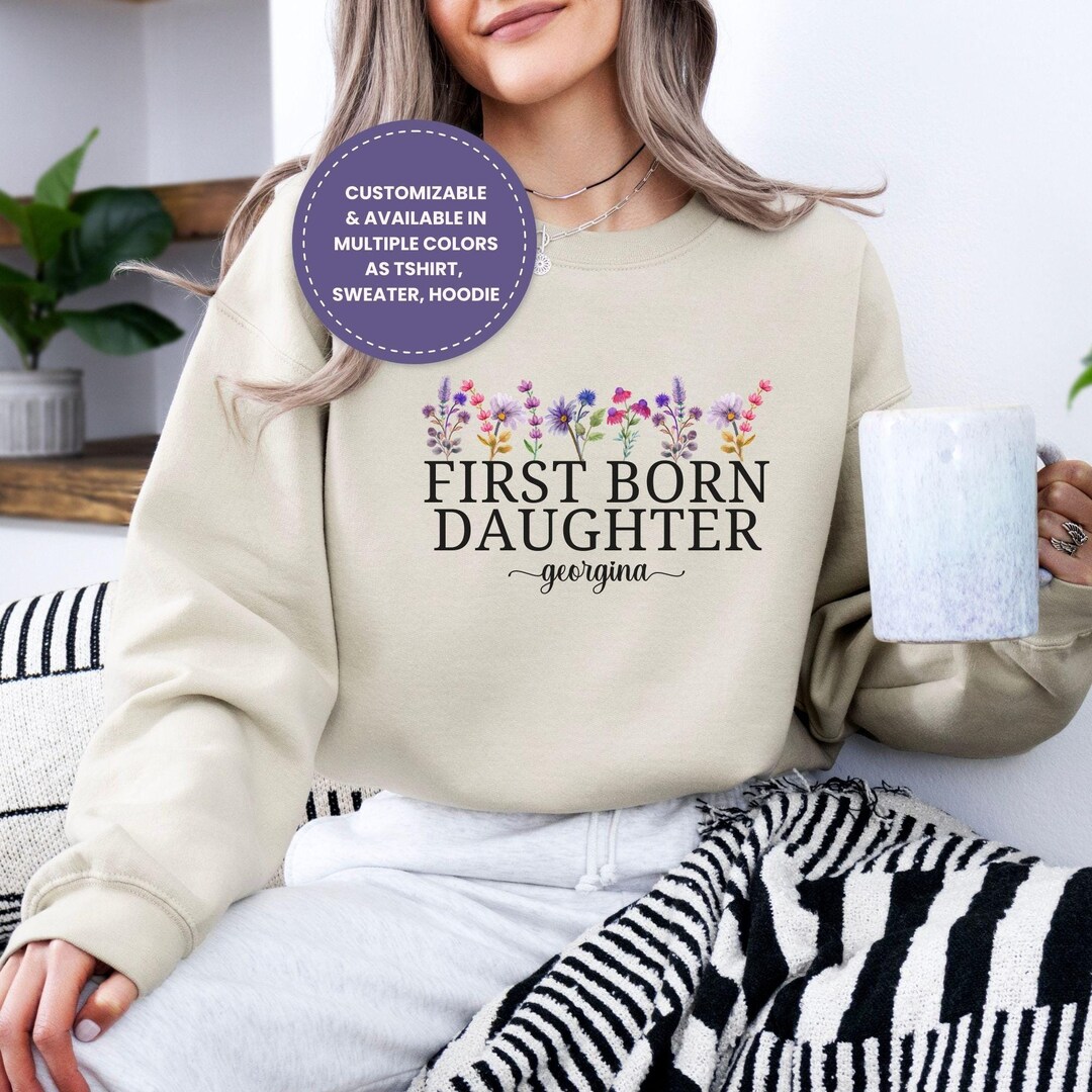 First Born Daughter Hoodie, Custom First Born Daughter T-shirt, Floral ...