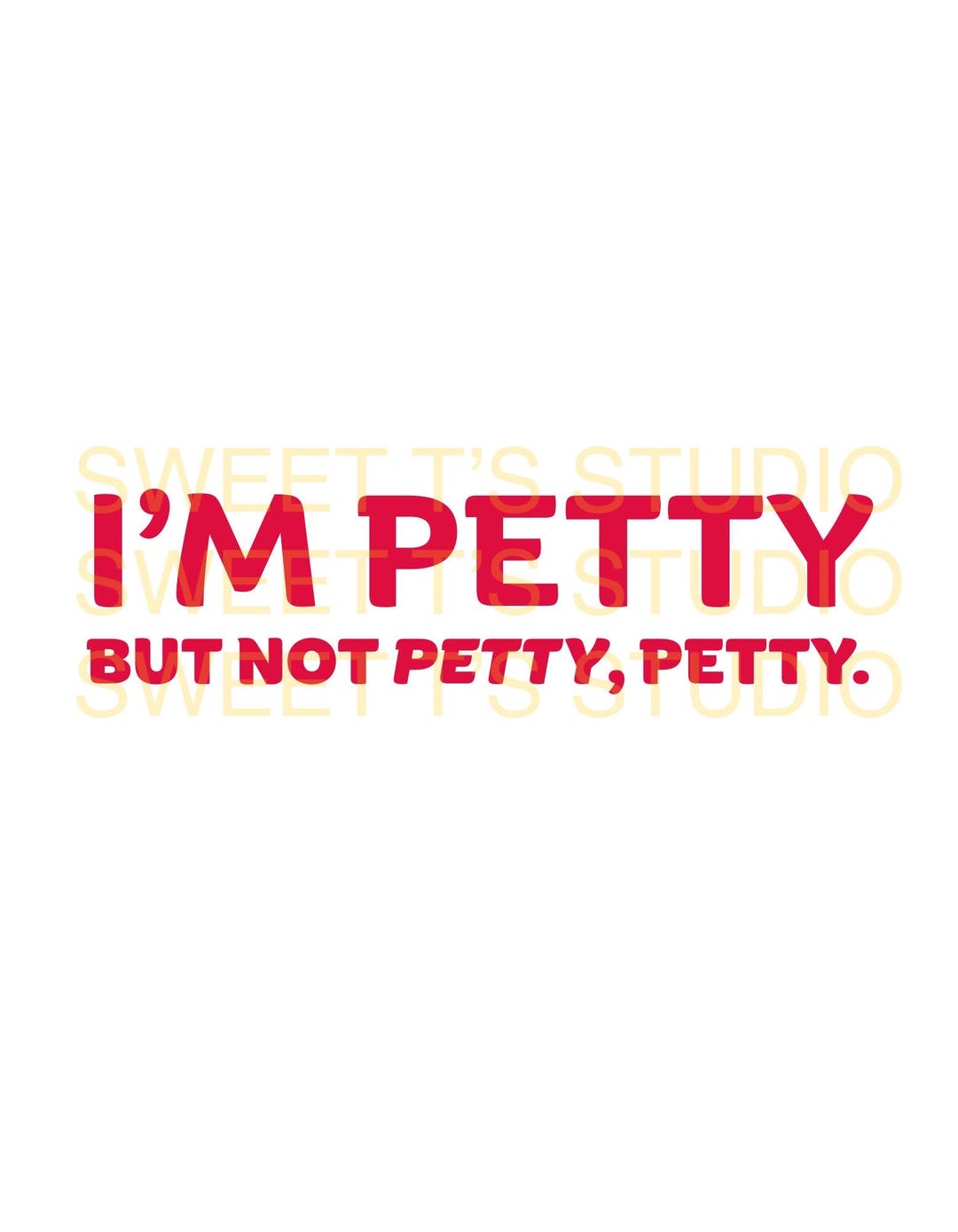 I’m Petty but Not Petty Petty ~ 5 Pngs for DTF, Sublimation, Etc.. When ...