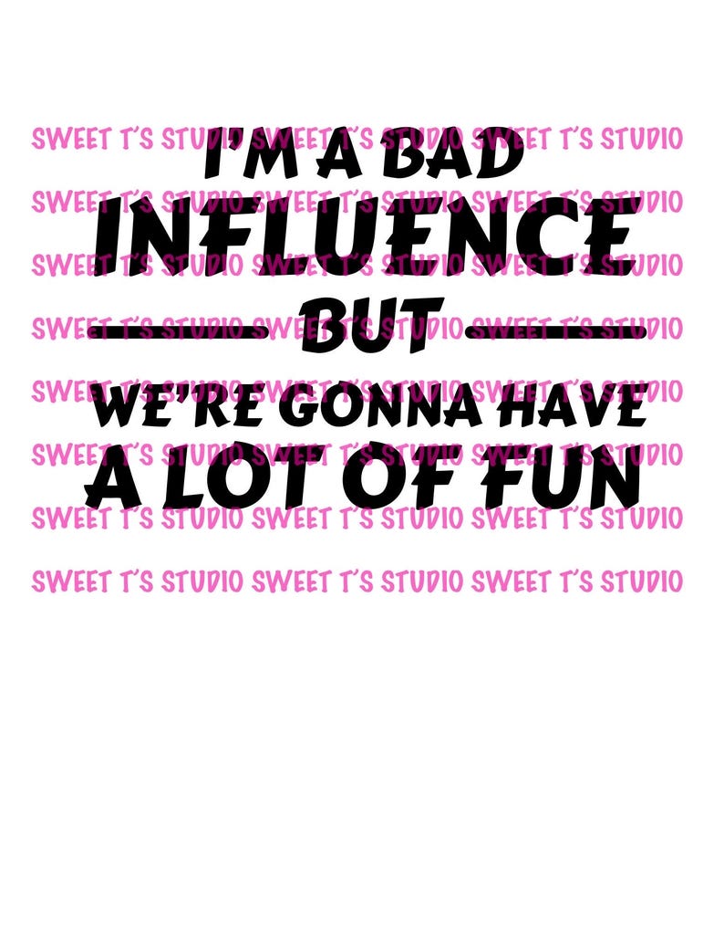 Im a Bad Influence PNG for Sublimation, DTF, Cup Wraps, T-shirts ...