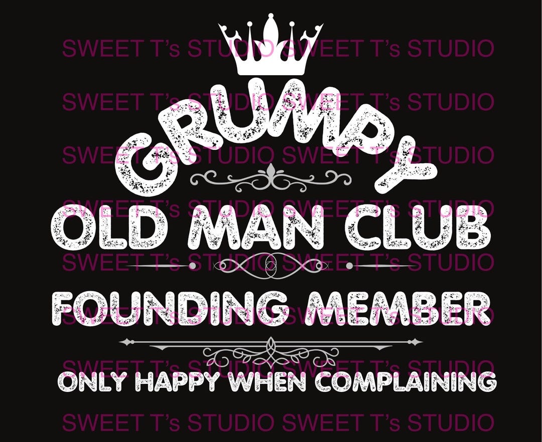 Grumpy Old Man Founding Member PNG - Funny Dad Design - Etsy