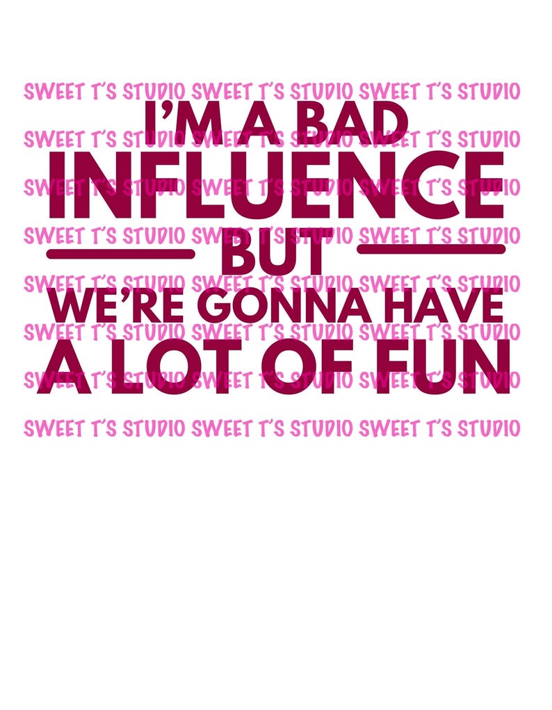 Im a Bad Influence PNG for Sublimation, DTF, Cup Wraps, T-shirts ...