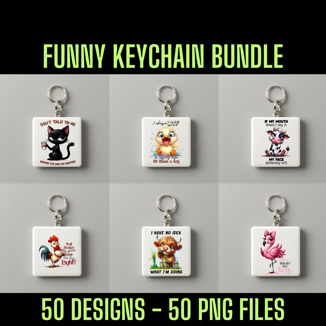 Funny Sarcastic Keychain PNG Bundle, 50 Designs (digital Download) - Etsy