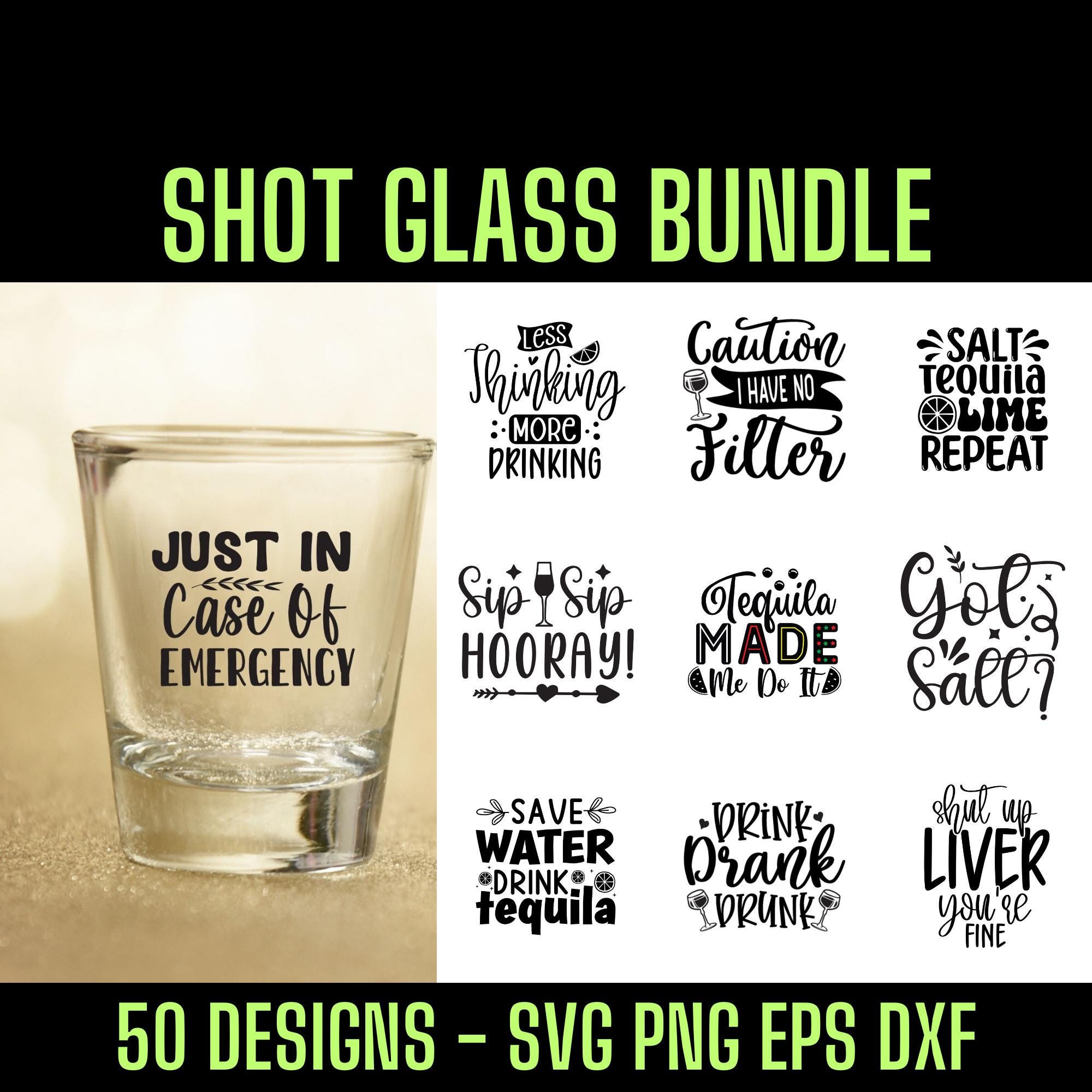 Shot Glass Svg, Tequila Glass Svg, Funny Shot Glass Sayings Bundle, 50 Amazing Designs, Svg Png ...