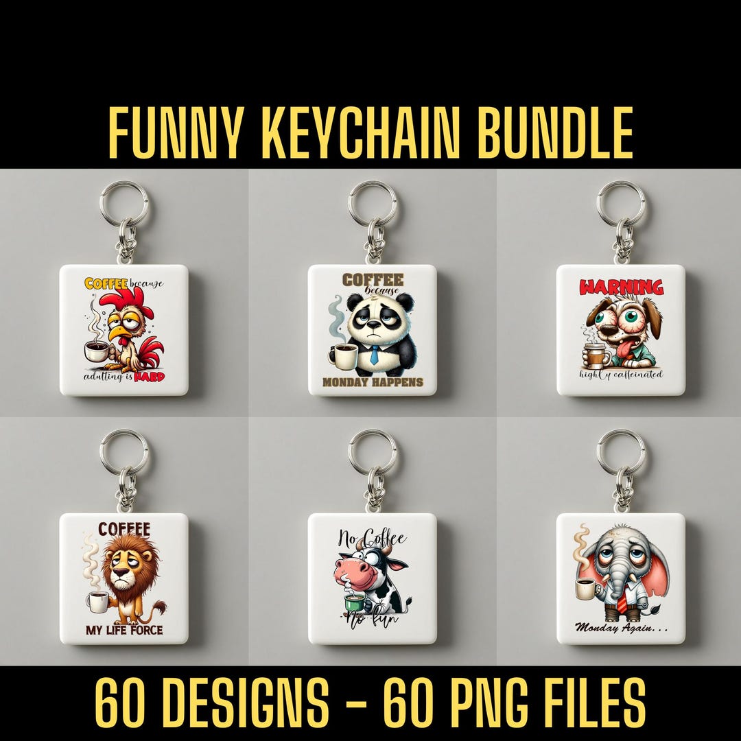 Funny Sarcastic Keychain PNG Bundle: 60 Designs (digital Download) - Etsy