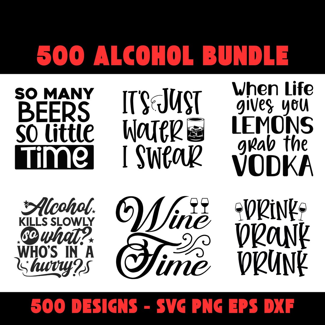 Alcohol Bundle Svg, Funny Alcohol Svg, Sarcastic Alcohol Svg, 500 ...