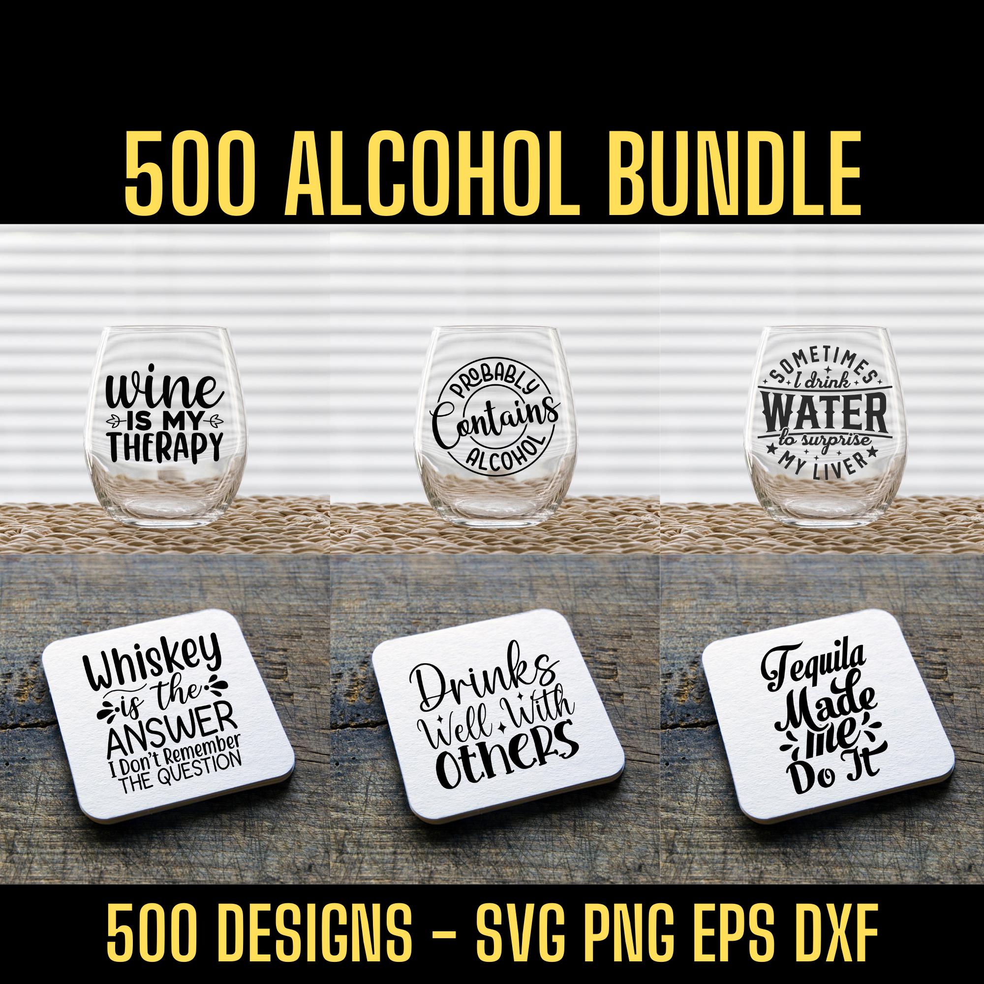 Funny Alcohol Svg, Alcohol Drink Svg, Funny Alcohol Quotes Bundle, 500 ...