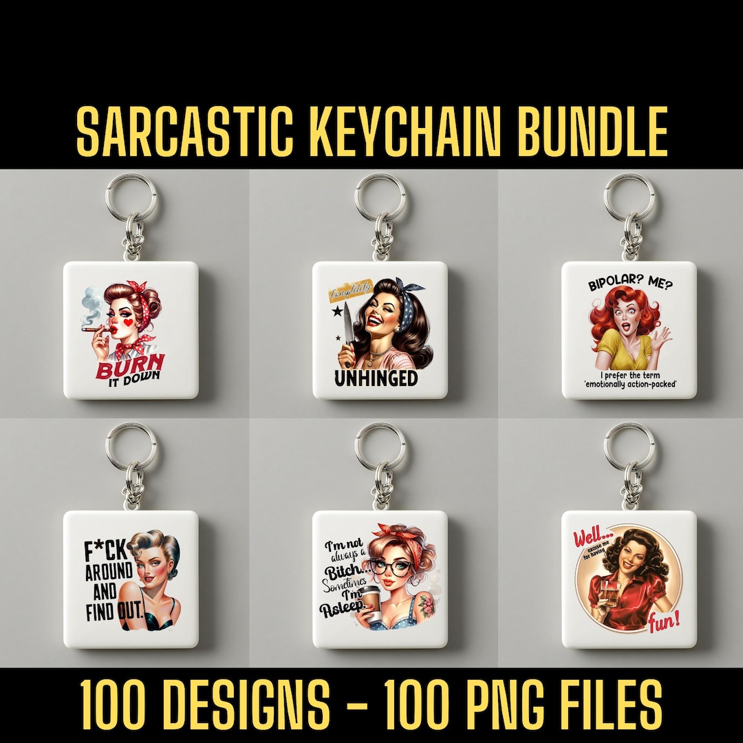Sarcastic Keychain PNG Bundle: 100 Designs for Sublimation Printing - Etsy