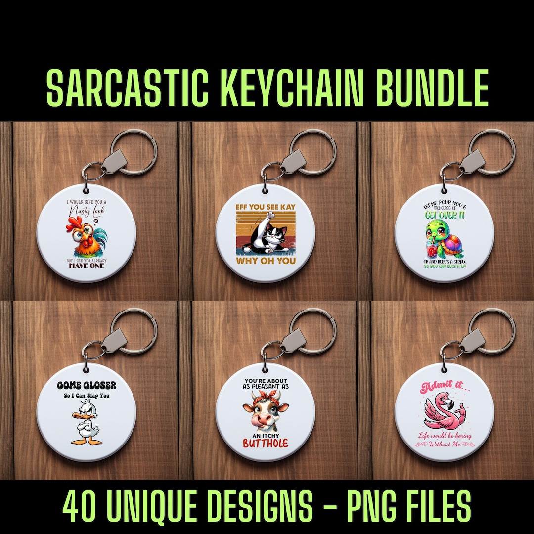 Funny Sarcastic Keychain PNG Designs Bundle: Sublimation Printing - Etsy