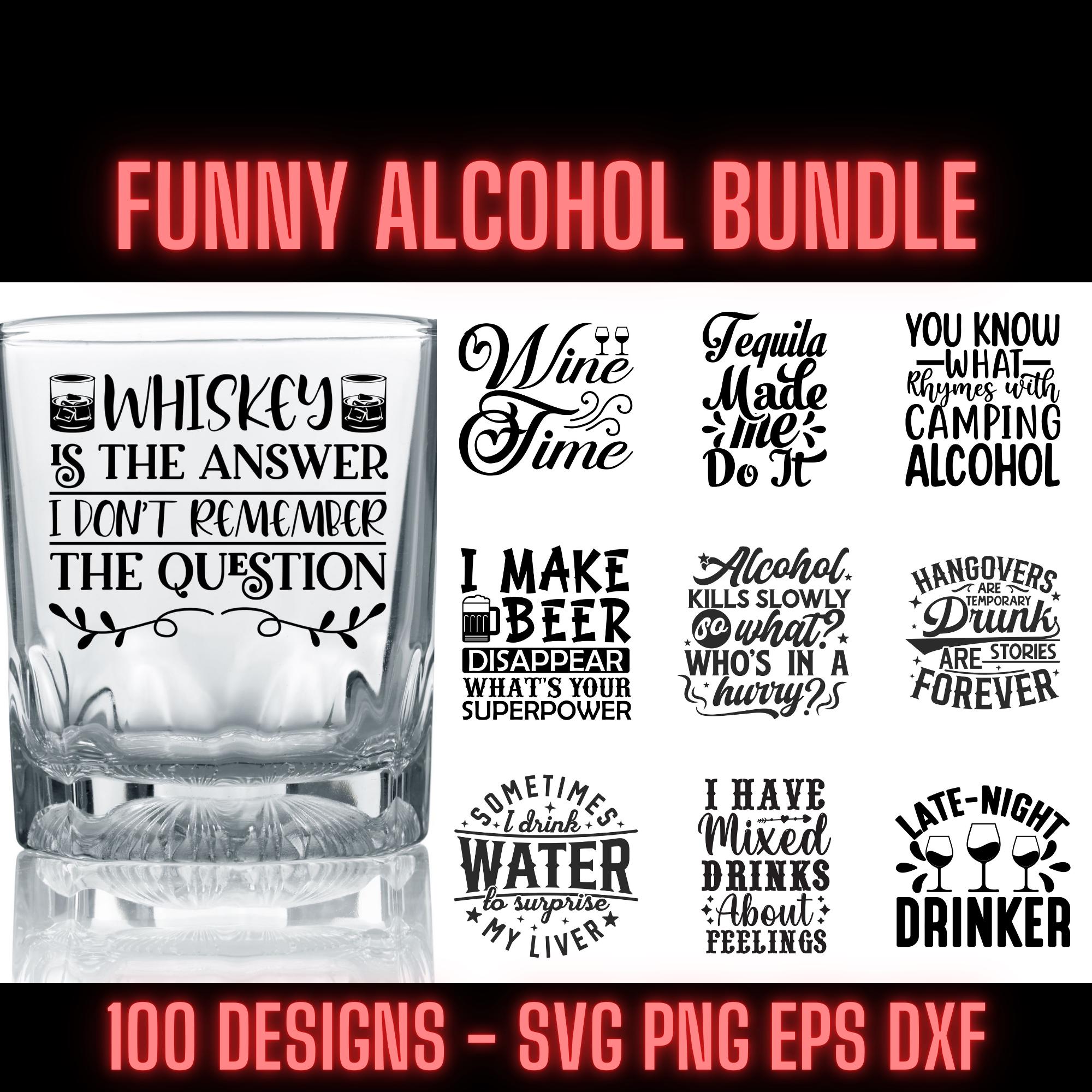 Funny Alcohol Svg, Alcohol Drink Svg, Funny Alcohol Quotes Bundle, 500 ...