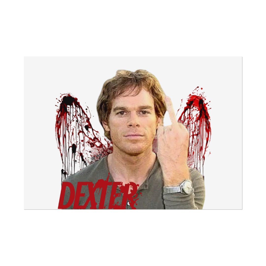 Dexter Netflix Funny Graphic Poster, Perfect Hilarious Gift for Him and ...