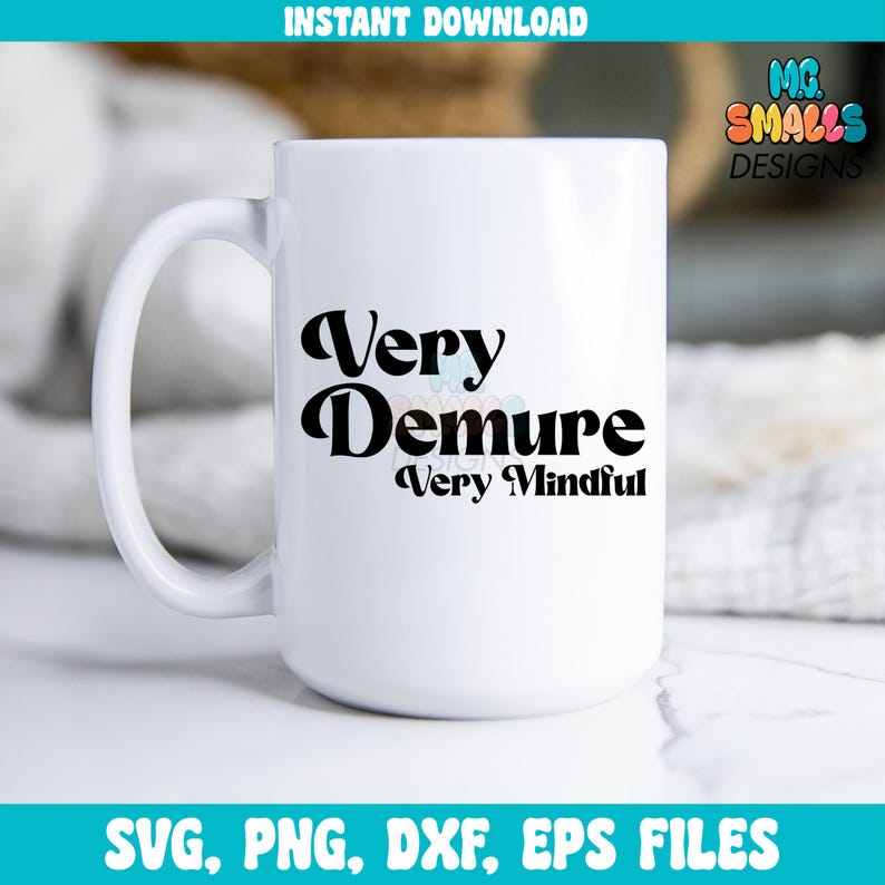Very Demure Very Mindful Svg Demure Svg Very Demure Png Funny Sarcastic ...