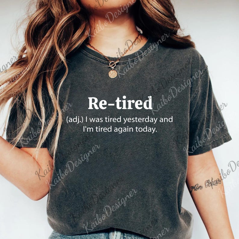 Re-tired Definition Png, Funny Quote Png for Exhausted People ...