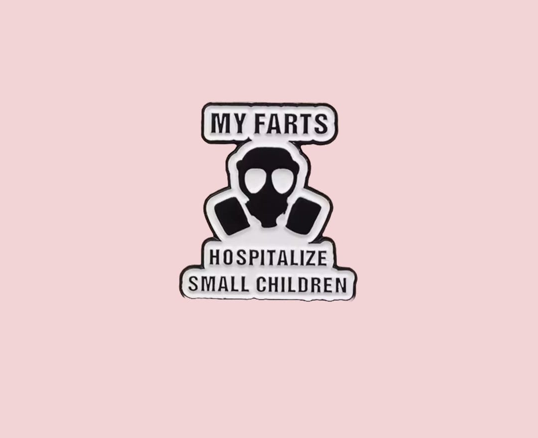 Funny Enamel Pin – My Farts Hospitalize Small Children Soft Enamel ...