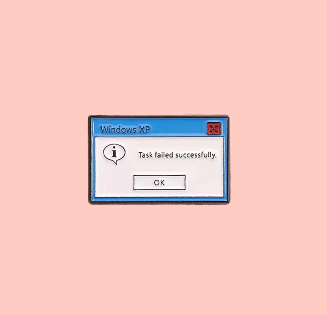 Task Failed Successfully Enamel Pin – Funny Computer Error Message ...