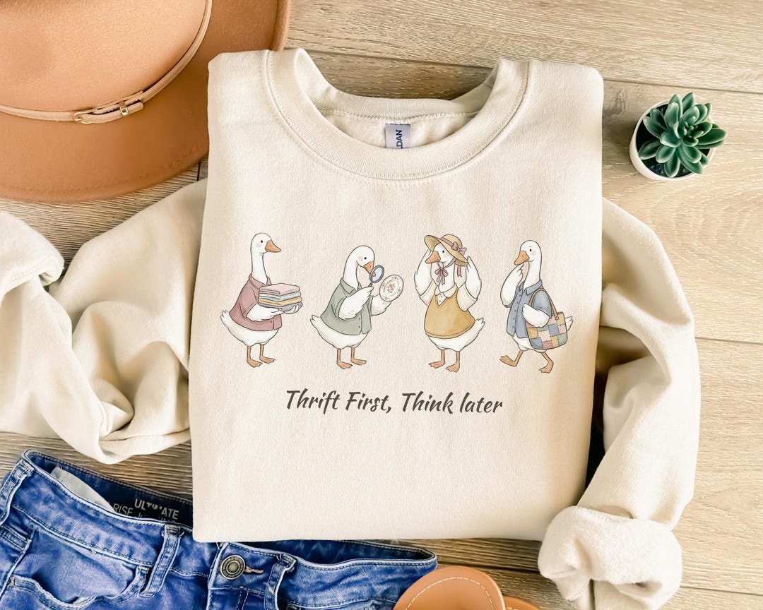 Thrift First Think Later Goose PNG, Funny Silly Thrifting Shirt PNG ...