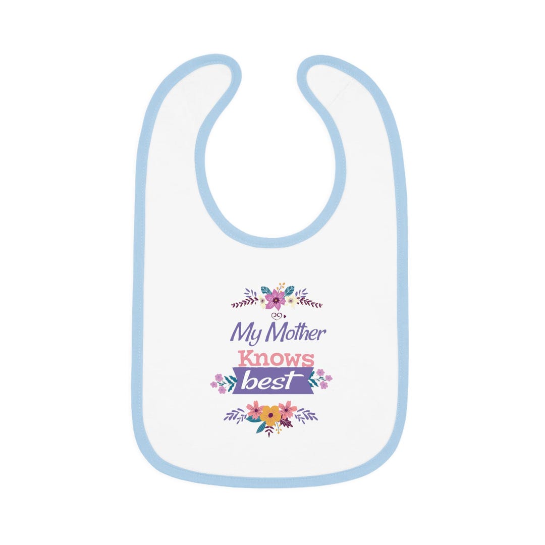 Cute Baby Bib - My Mother Knows Best, Baby Shower Gift, Newborn Gift ...