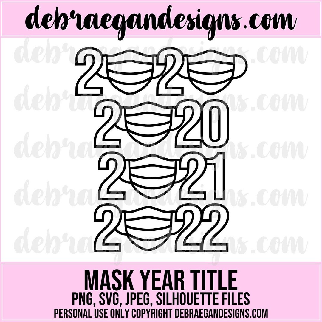 Mask Year Title Cut File - SVG, PNG, JPEG, Studio 3 - Silhouette Cameo ...