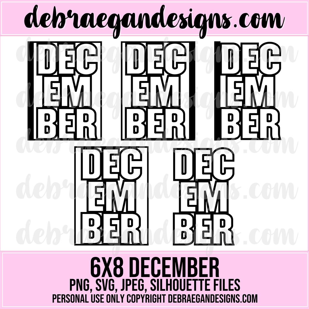 6x8 December Digital Cut File - 5 Styles - SVG, PNG, JPEG - Silhouette ...