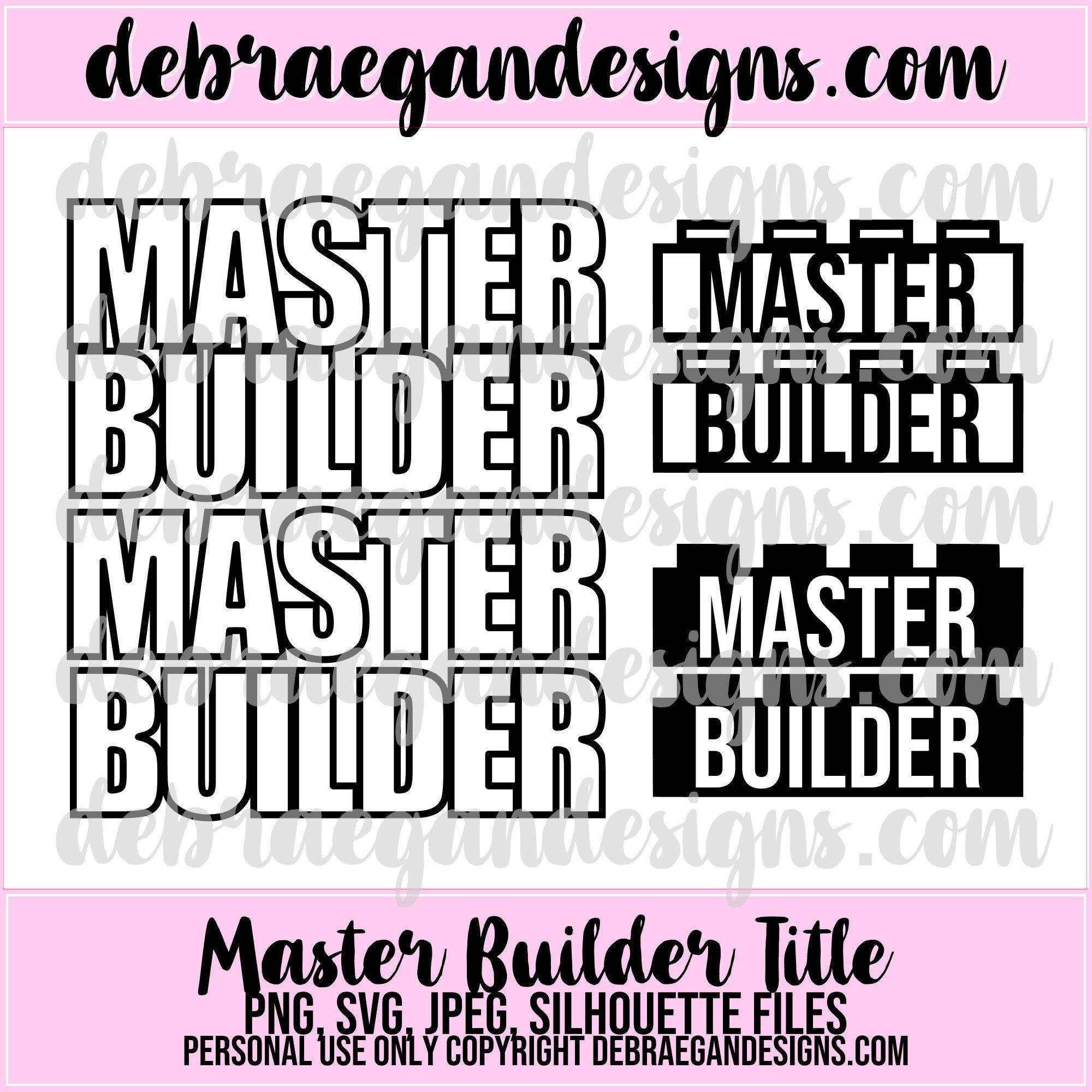 Master Builder Brick Title 4 Styles SVG, PNG, JPEG Silhouette Cameo ...