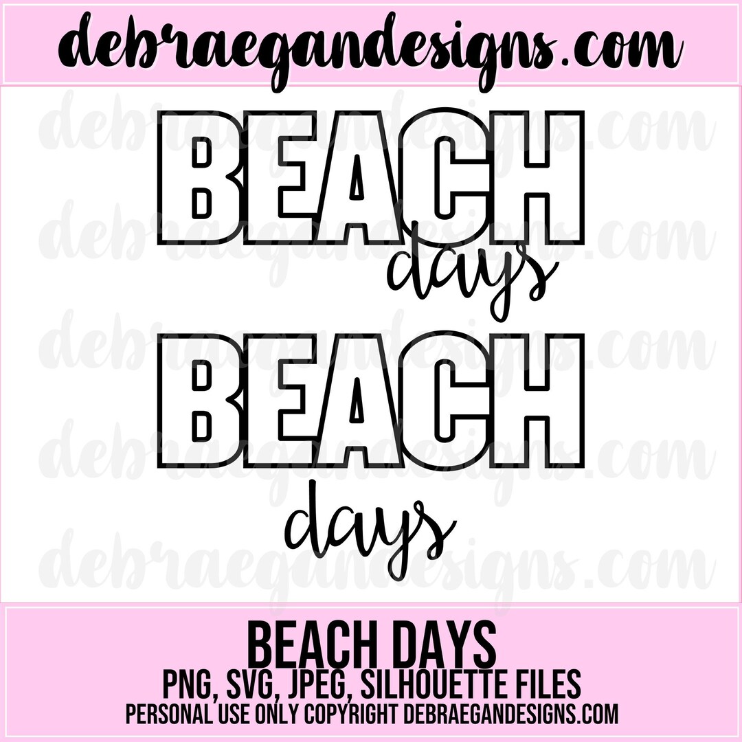 Beach Days Title Digital Cut File - SVG, PNG, JPEG - Silhouette Cameo ...