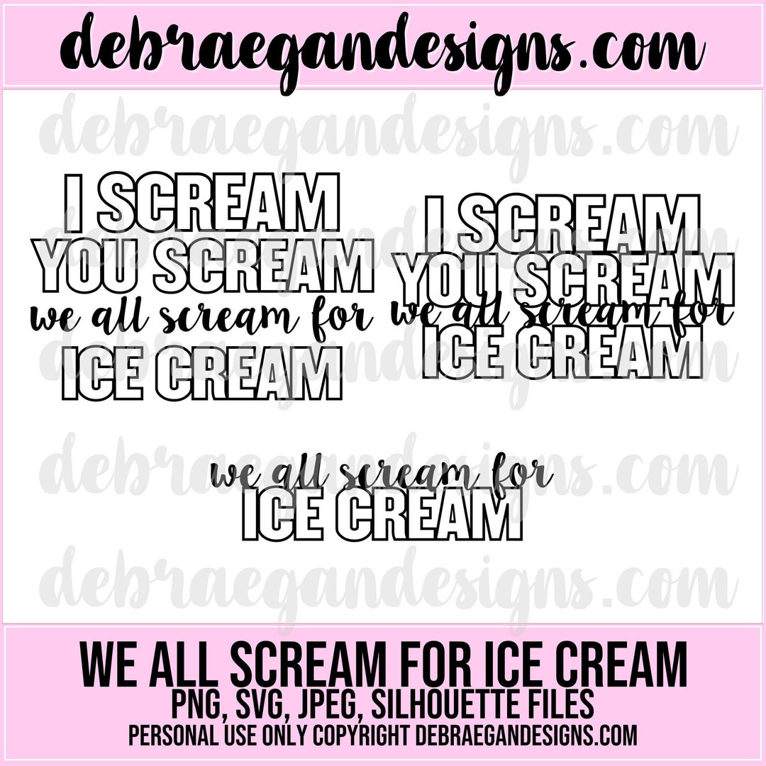 We All Scream for Ice Cream Title- 2 Styles - Digital Cut File - Cricut ...