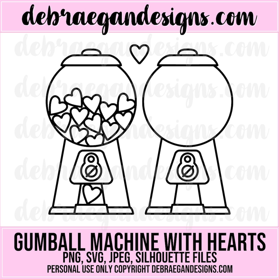 Gumball Machine With Hearts Digital Cut File - 2 Styles - SVG, PNG ...
