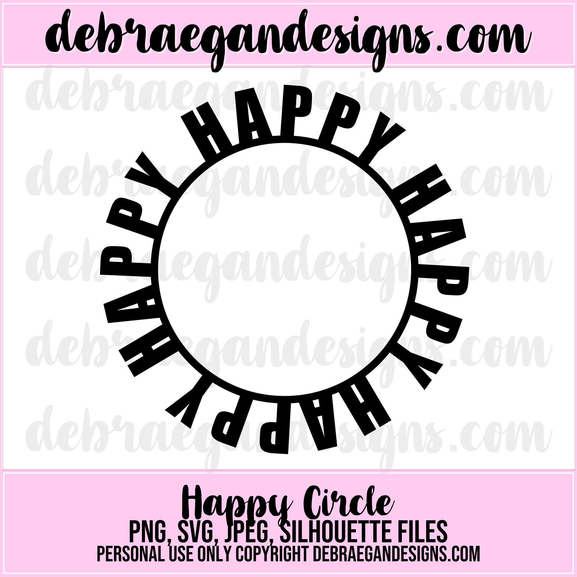 Happy Circle Cut File - SVG, PNG, JPEG, Studio 3 - Silhouette Cameo ...