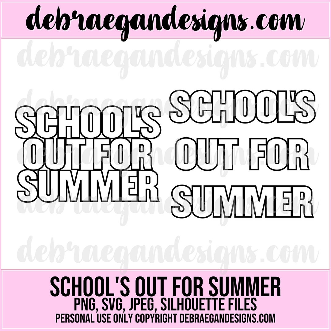 School's Out for Summer - Title - SVG, PNG, JPEG - Silhouette Cameo ...