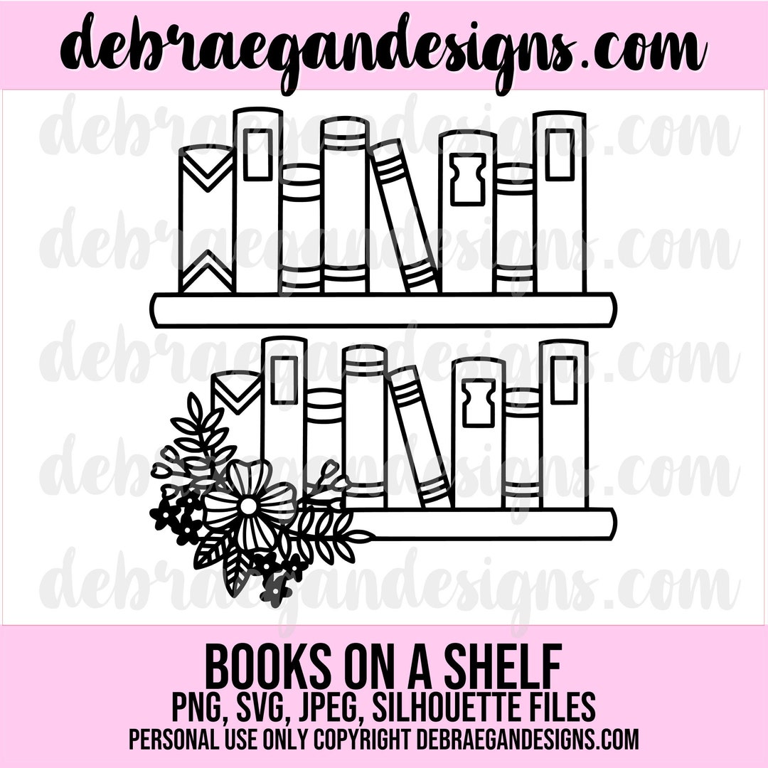 Books on A Shelf - 2 Styles - SVG, PNG, JPEG - Silhouette Cameo, Cricut ...