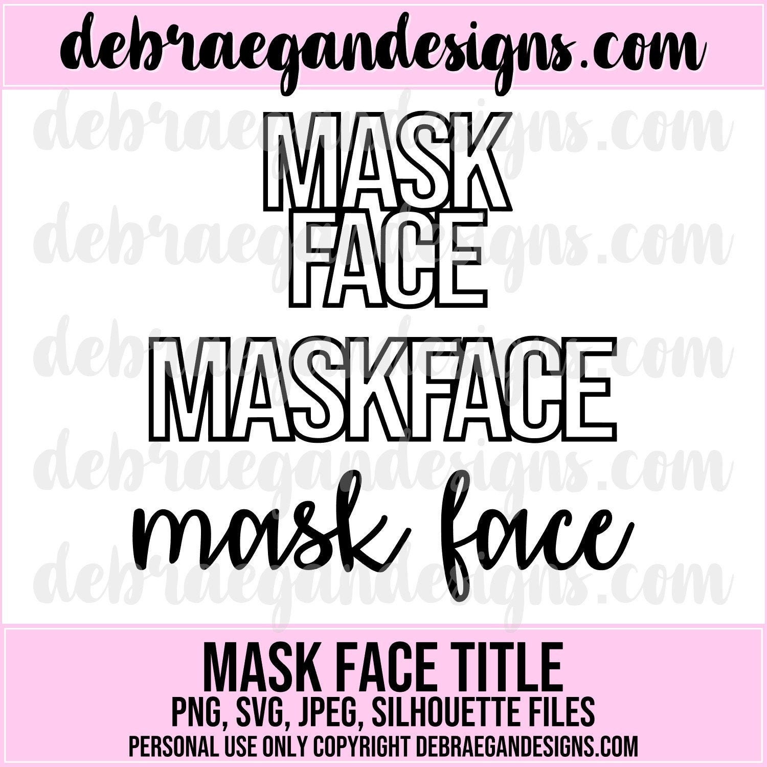 Mask Face Title Cut File SVG, PNG, JPEG, Studio 3 Silhouette Cameo ...