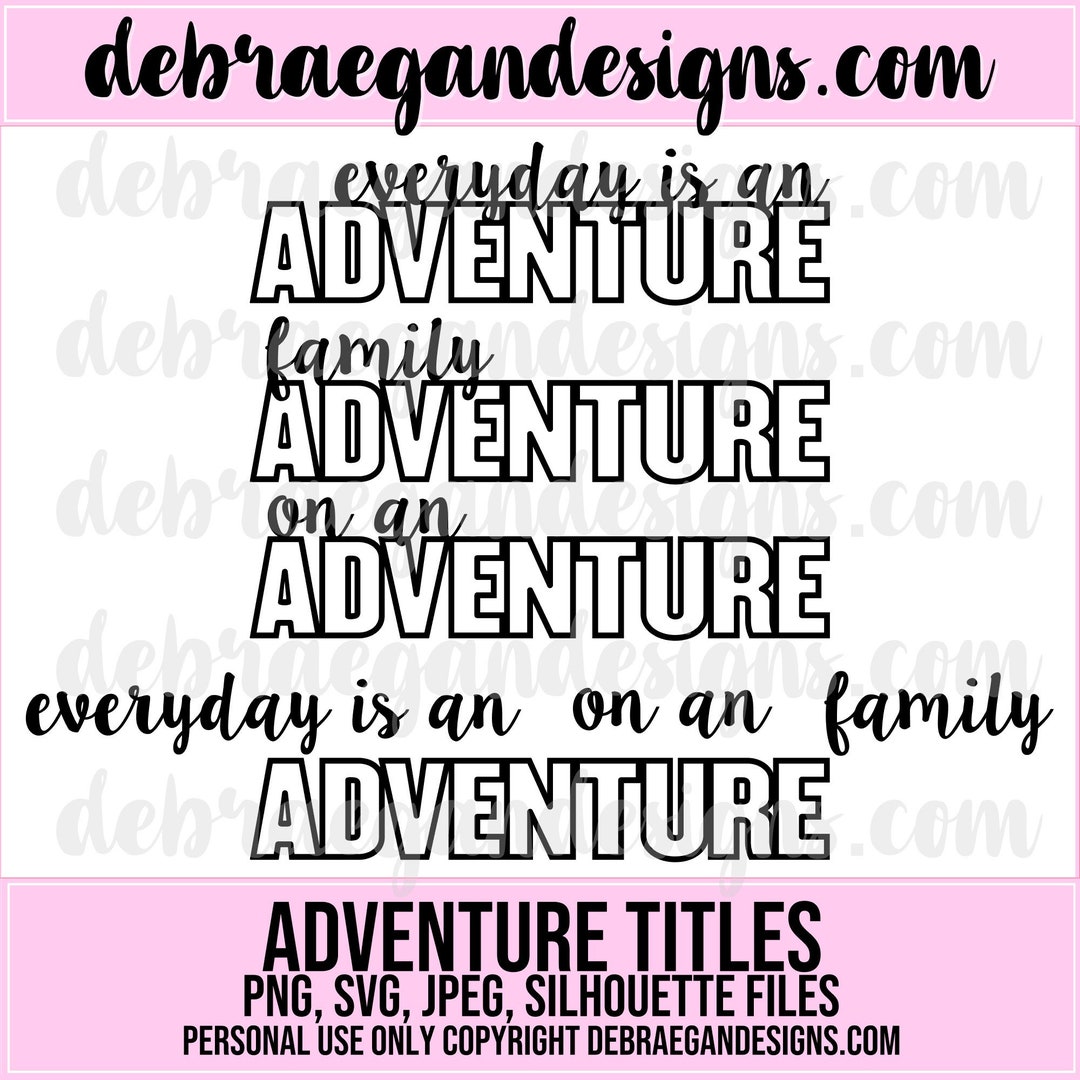 Adventure Titles Digital Cut File - SVG, PNG, JPEG - Silhouette Cameo ...