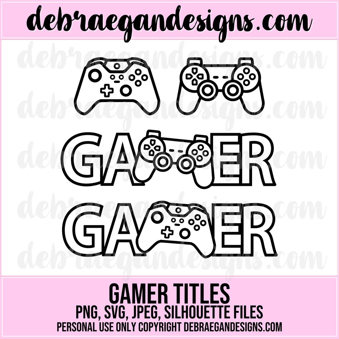 Gamer Titles and Game Controller - SVG, PNG, JPEG - Silhouette Cameo ...