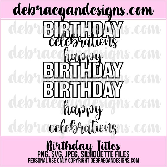 Birthday Titles Cut File SVG PNG JPEG Studio 3 | Etsy