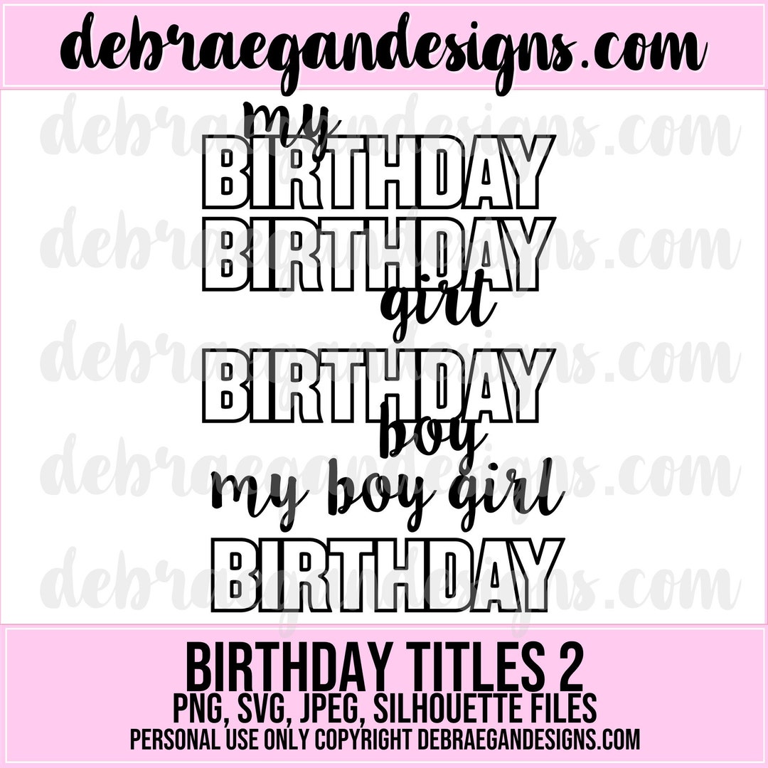 Birthday Titles 2 Digital Cut File - SVG, PNG, JPEG - Silhouette Cameo ...