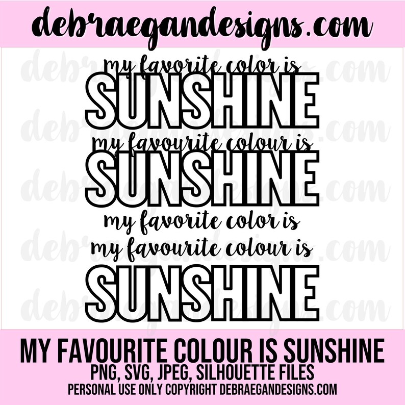 My Favourite Colour is Sunshine - 2 Spelling Versions - SVG, PNG, JPEG ...