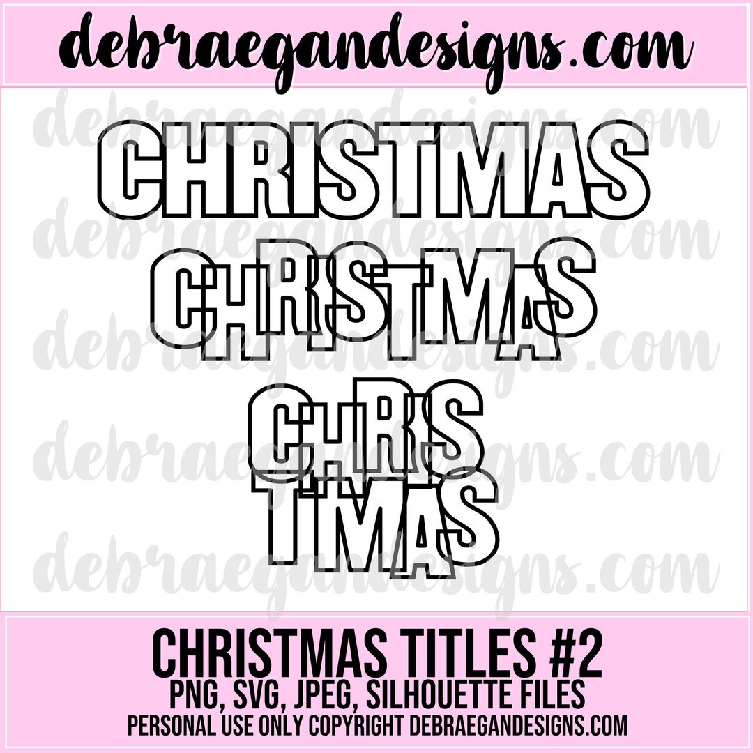 Christmas Titles #2 Digital Cut File - SVG, PNG, JPEG - Silhouette ...