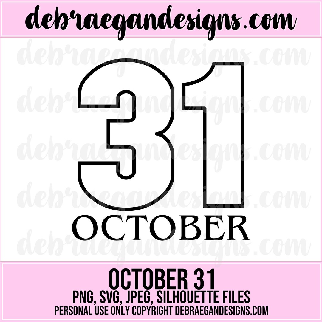 October 31 Digital Cut File - SVG, PNG, JPEG - Silhouette Cameo, Cricut ...