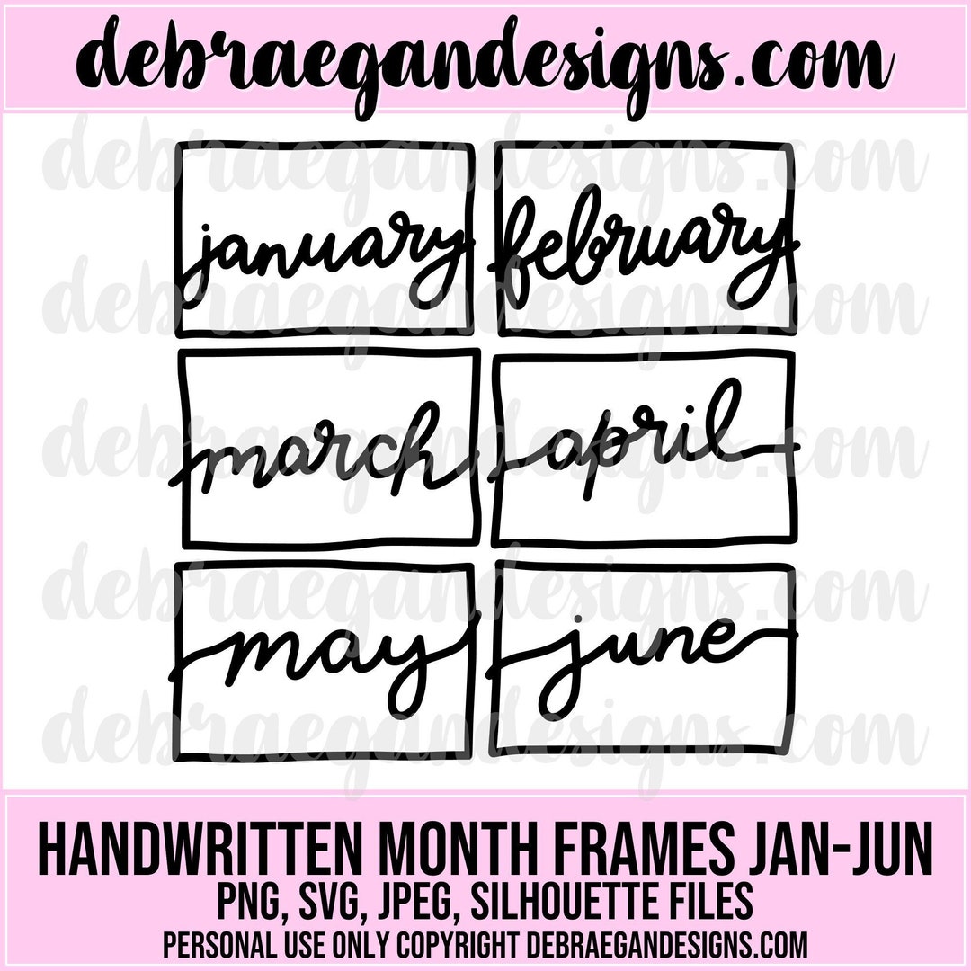 Hand Written Month Frames - January to June Cut File - Hand Drawn SVG ...