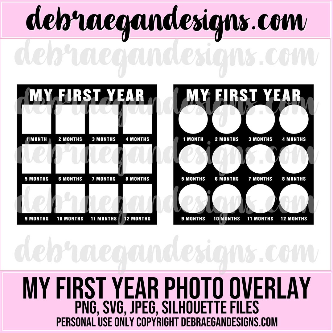 My First Year Overlay Digital Cut File - 2 Styles - SVG, PNG - Baby's ...