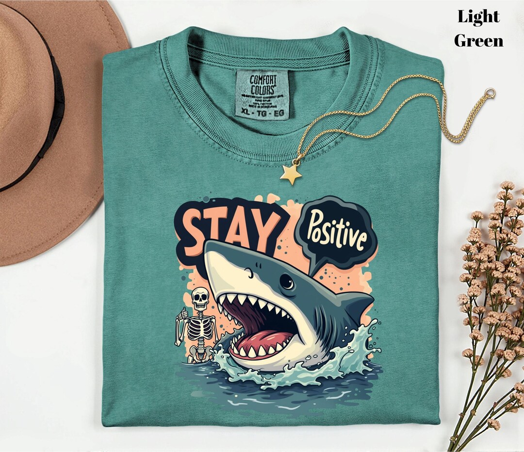 Comfort Colors Stay Positive Shark Tee: Funny Skeleton Graphic, Vintage ...
