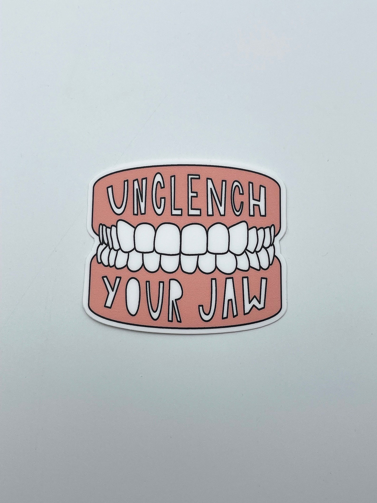 Unclench Your Jaw - 2.5" Die Cut Vinyl Sticker - SKU ST-1000 - Durable ...