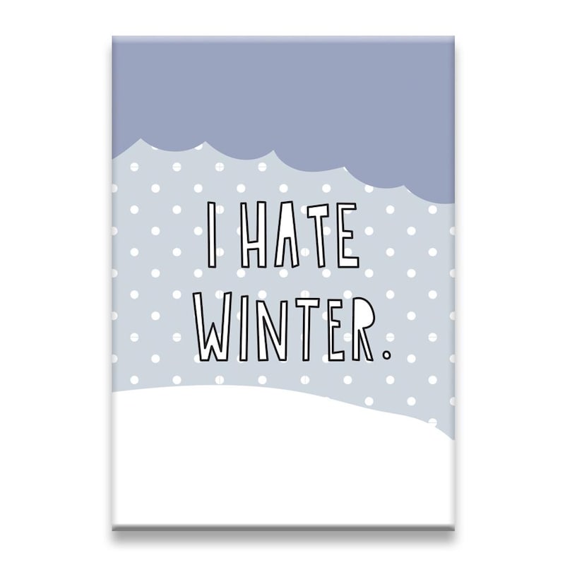 I Hate Winter - Etsy