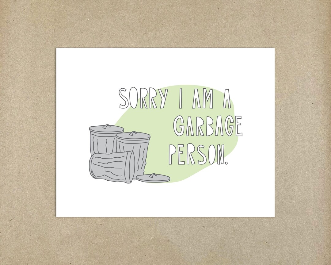 SALE - Sorry I Am a Garbage Person - Card & Envelope - SKU 357 - Etsy