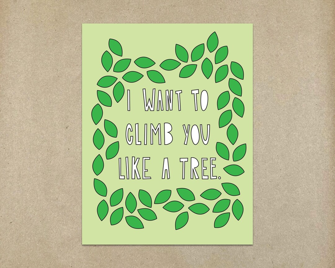 SALE - I Want to Climb You Like A Tree - A2 Folded Note Card & Envelope ...